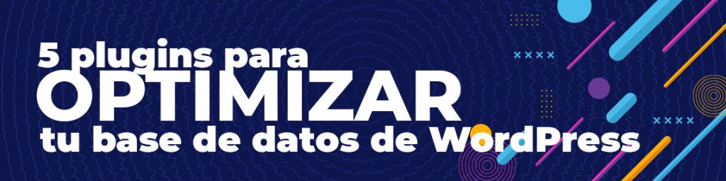 5 plugins para optimizar tu base de datos de WordPress - Delioweb.com